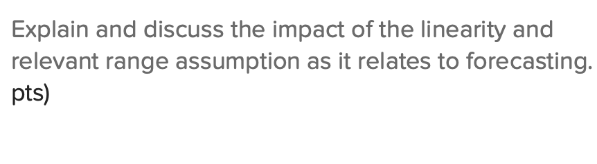 Solved Explain and discuss the impact of the linearity and | Chegg.com