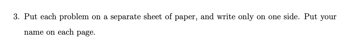 3. Put each problem on a separate sheet of paper, and | Chegg.com