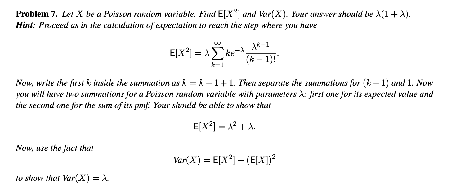 Solved Problem 7. Let X be a Poisson random variable. Find | Chegg.com Solved Problem 7. Let X be a Poisson random variable. Find | Chegg.com