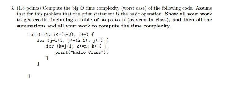Solved (1.8 points) Compute the big O time complexity (worst | Chegg.com