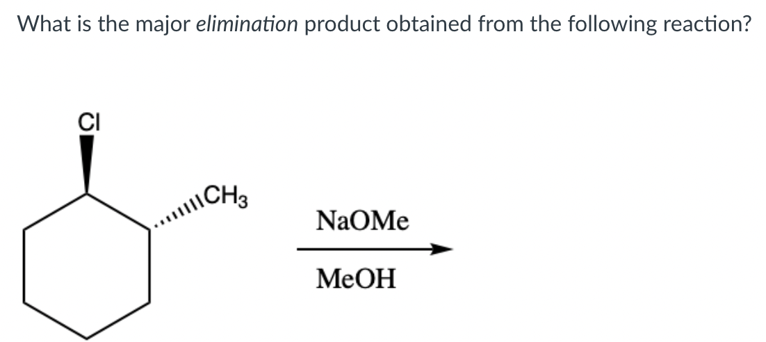 Solved What is the major elimination product obtained from | Chegg.com