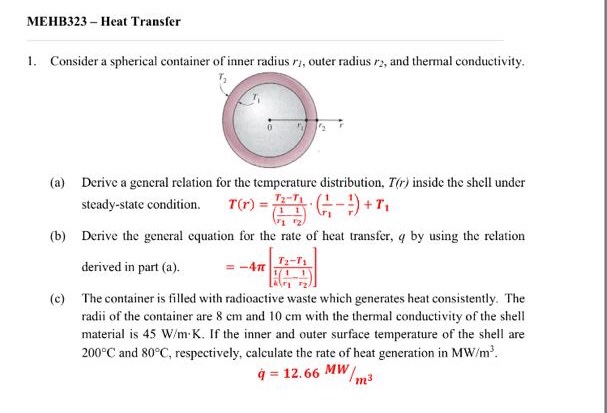 Solved MEHB323 Heat Transfer Consider a spherical container | Chegg.com