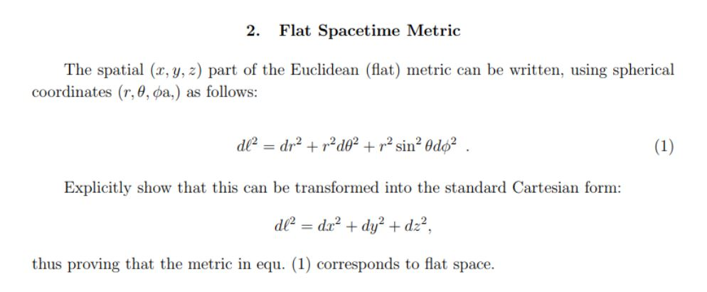 Solved 2 Flat Spacetime Metric The spatial (, y, z) part of | Chegg.com