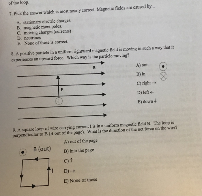 Solved of the loop. 7. Pick the answer which is most nearly | Chegg.com