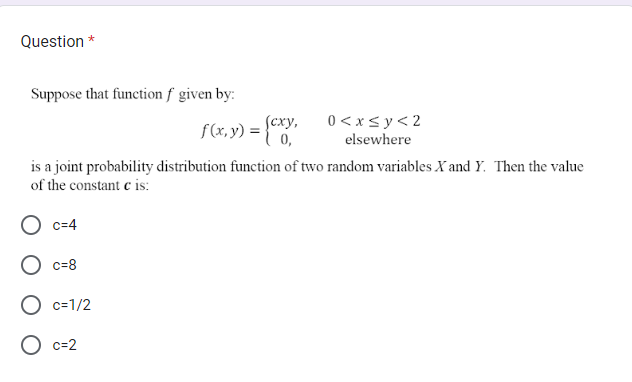 Solved Suppose that function f given by: f(x,y)={cxy,0,0 | Chegg.com