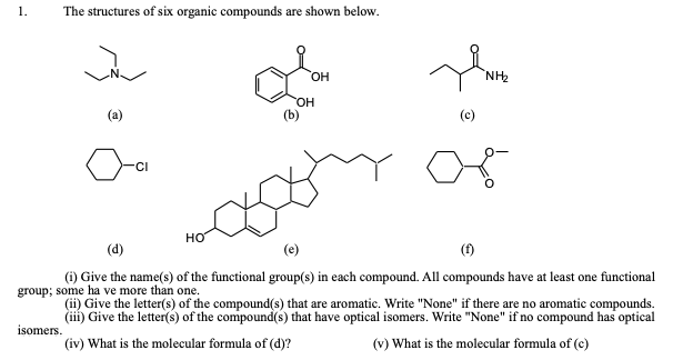 Solved 1. The structures of six organic compounds are shown | Chegg.com