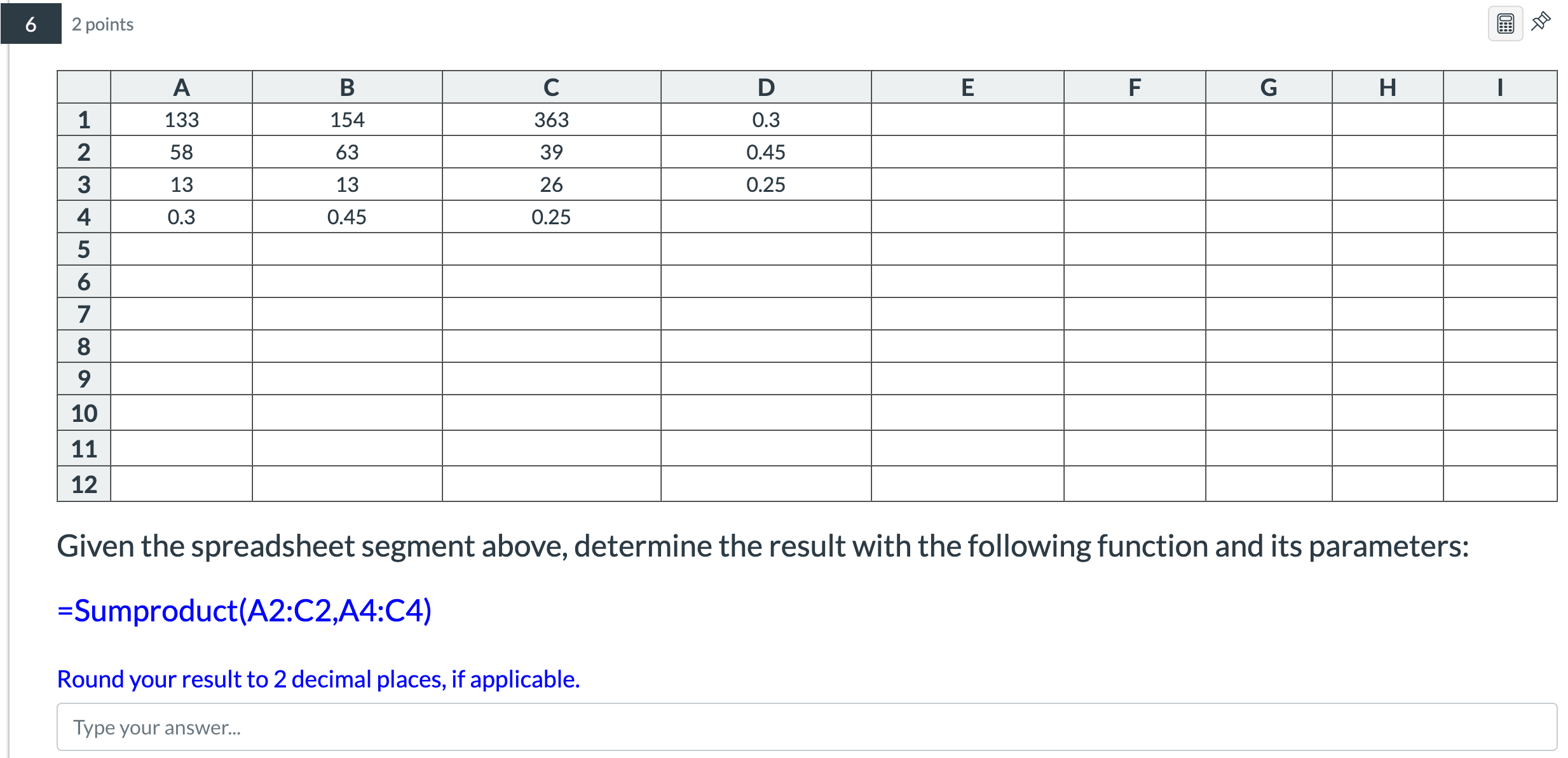 Solved Given the spreadsheet segment above, determine the | Chegg.com