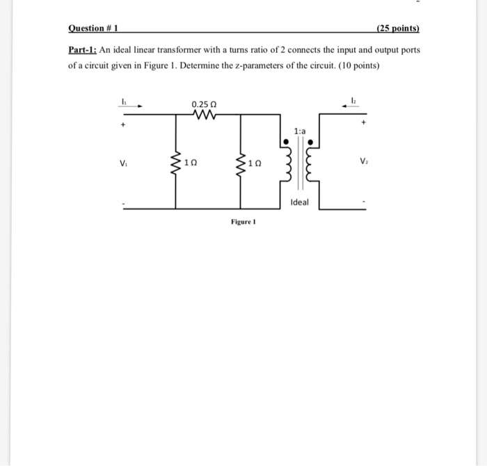 Solved Question # 1 Part-l: An ideal linear transformer with | Chegg.com