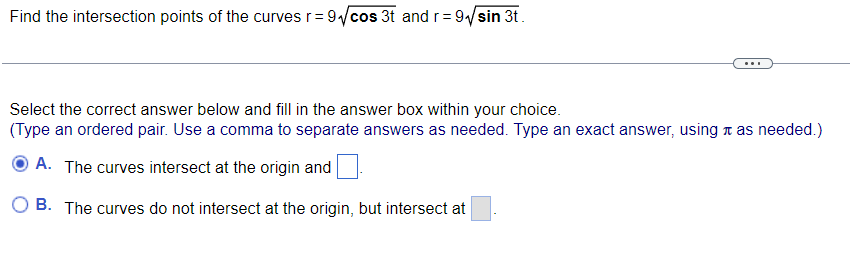 Solved Find the intersection points of the curves r=9cos3t | Chegg.com