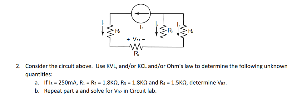 Solved 2. Consider the circuit above. Use KVL, and/or KCL | Chegg.com