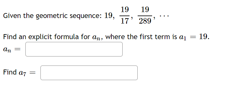 Solved Given the geometric sequence: 19, 19 19 17' 289 Find | Chegg.com