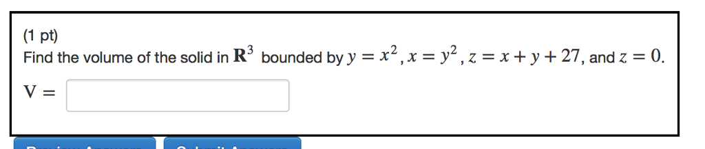 Solved Find the volume of the solid in R3 bounded by y=x2, | Chegg.com