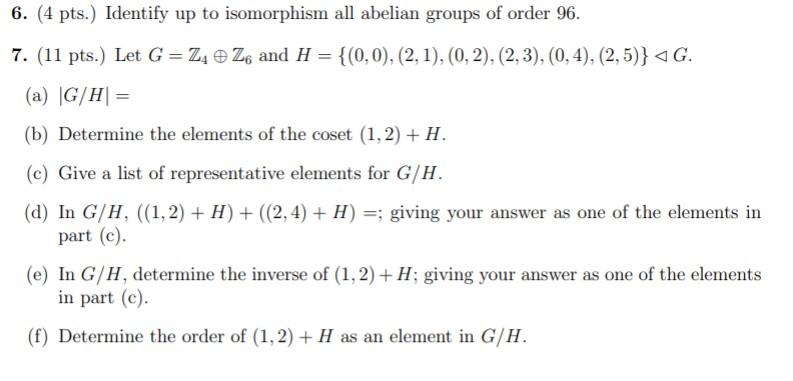 Solved 6. (4 pts.) Identify up to isomorphism all abelian | Chegg.com