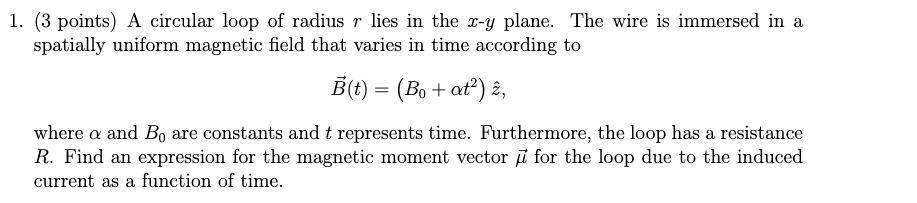 Solved (3 points) A circular loop of radius r lies in the | Chegg.com