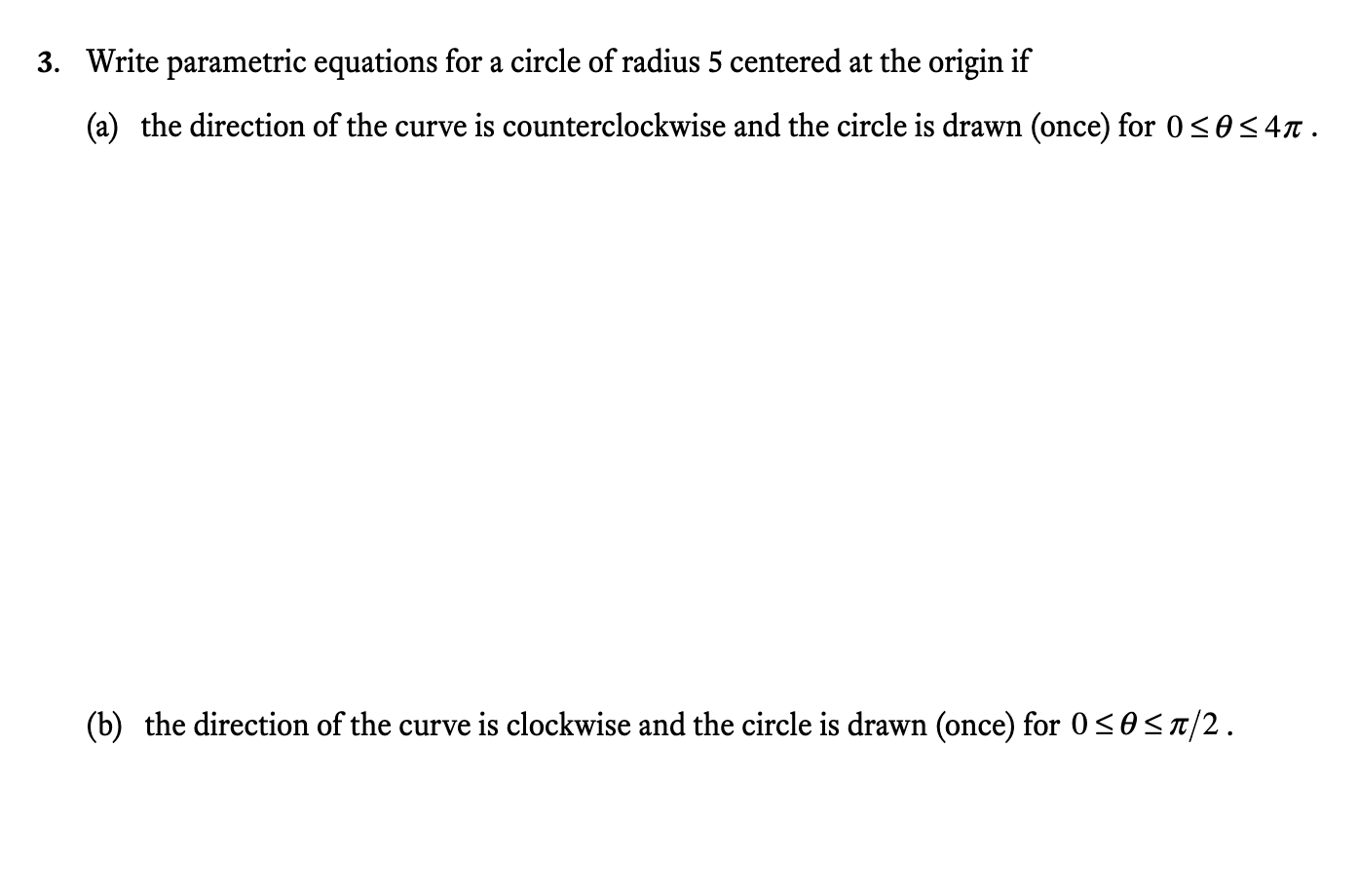 Solved 3. Write parametric equations for a circle of radius | Chegg.com