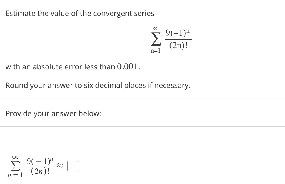 Solved Estimate the value of the convergent series | Chegg.com