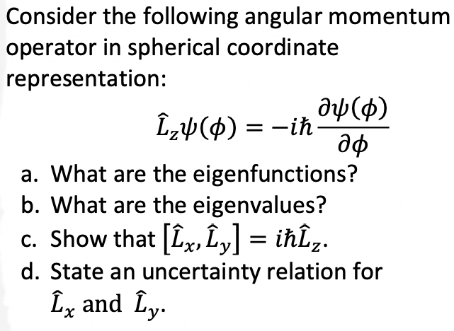 Solved Consider the following angular momentum operator in | Chegg.com