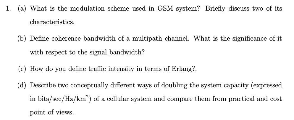 Solved 1. (a) What is the modulation scheme used in GSM | Chegg.com