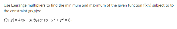 Solved Use Lagrange multipliers to find the minimum and | Chegg.com