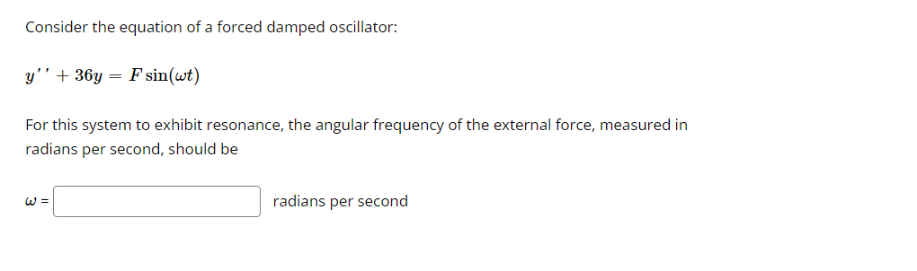 Solved Consider the equation of a forced damped oscillator: | Chegg.com