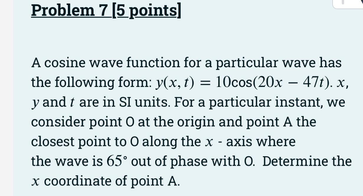 Solved Problem 7 [5 points] A cosine wave function for a | Chegg.com