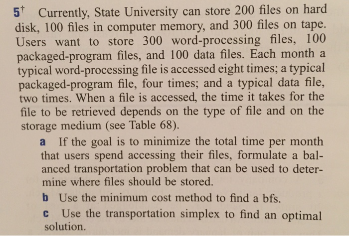 Solved 5 Currently, State University can store 200 files on | Chegg.com