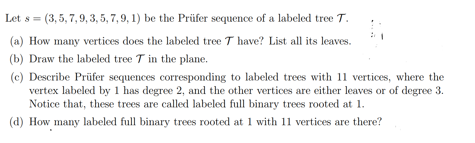 Solved Let s=(3,5,7,9,3,5,7,9,1) be the Prüfer sequence of a | Chegg.com
