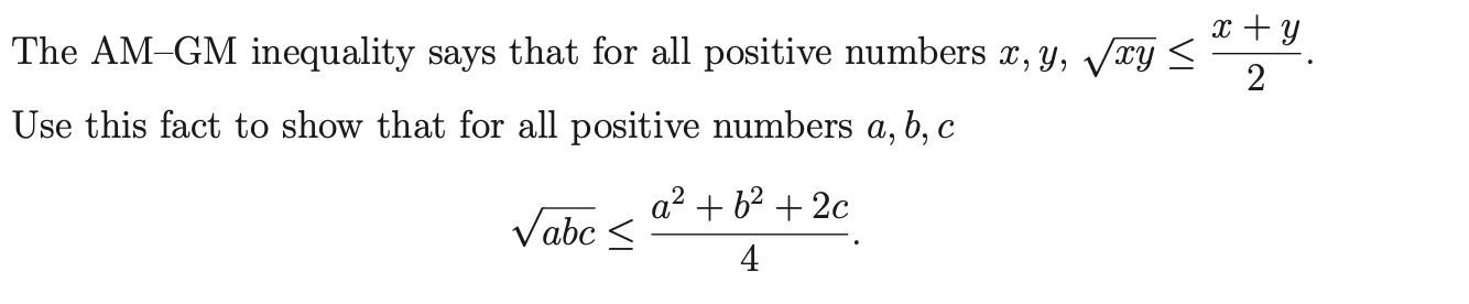 Solved The AM–GM inequality says that for all positive | Chegg.com
