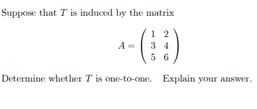 Solved Suppose that T is induced by the matrix 1 2 A= 3 4 5 | Chegg.com