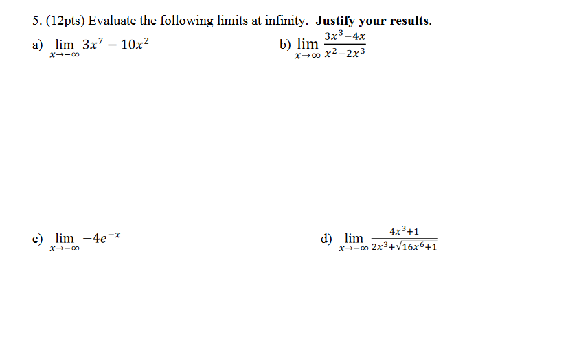 Solved 5. (12pts) Evaluate the following limits at infinity. | Chegg.com