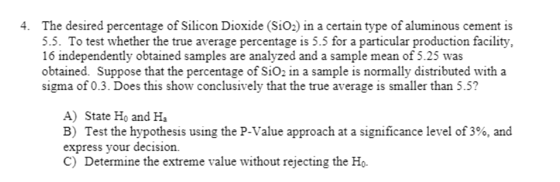 Solved 4. The desired percentage of Silicon Dioxide (SiO2) | Chegg.com