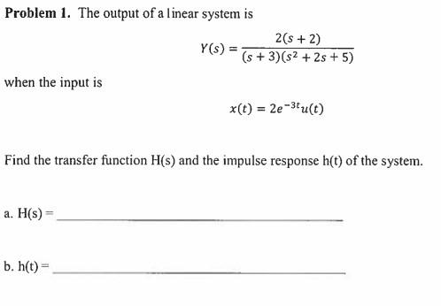 Solved Problem 1. The output of a linear system is 2(+ 2) | Chegg.com