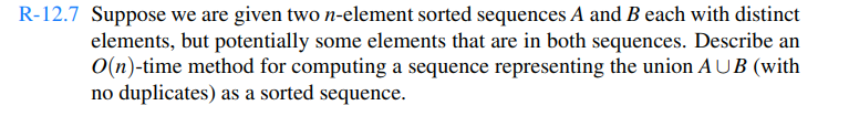 Solved R-12.7 Suppose we are given two n-element sorted | Chegg.com