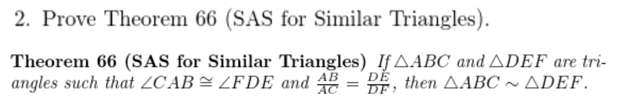 Solved 2. Prove Theorem 66 (SAS for Similar Triangles). | Chegg.com
