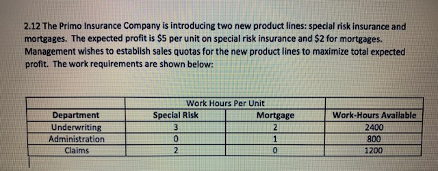 Solved 2.12 The Primo Insurance Company is introducing two | Chegg.com