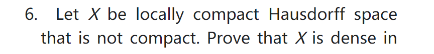 Solved 6. Let X be locally compact Hausdorff space that is | Chegg.com