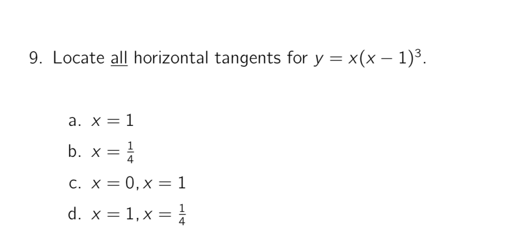 Solved 9. Locate all horizontal tangents for y = x(x - 1)3. | Chegg.com