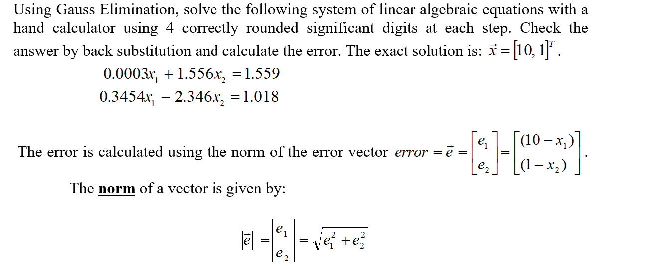 Solved Using Gauss Elimination, solve the following system | Chegg.com