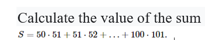 Solved Calculate the value of the sum S = 50. 51 +51 52 + | Chegg.com