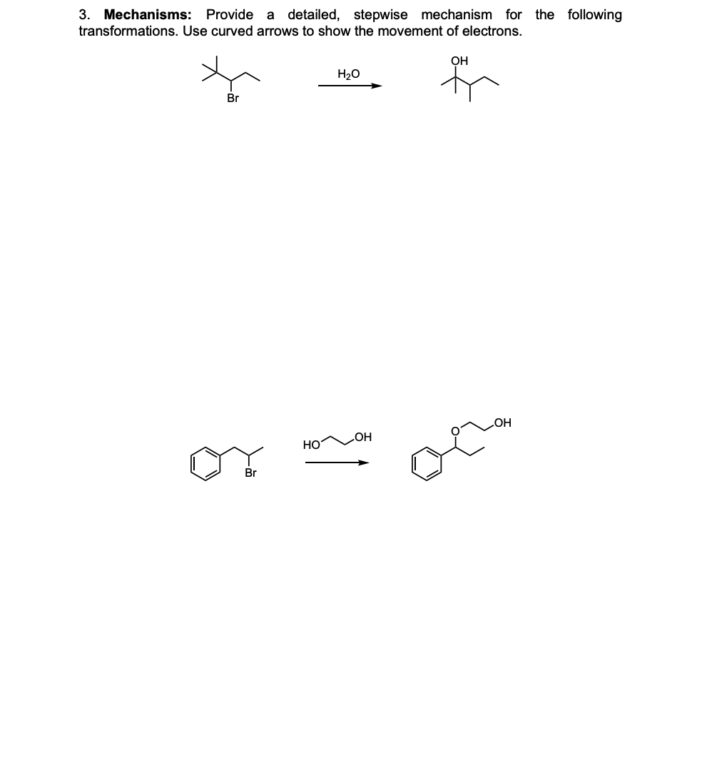 Solved 3. Mechanisms: Provide a detailed, stepwise mechanism | Chegg.com