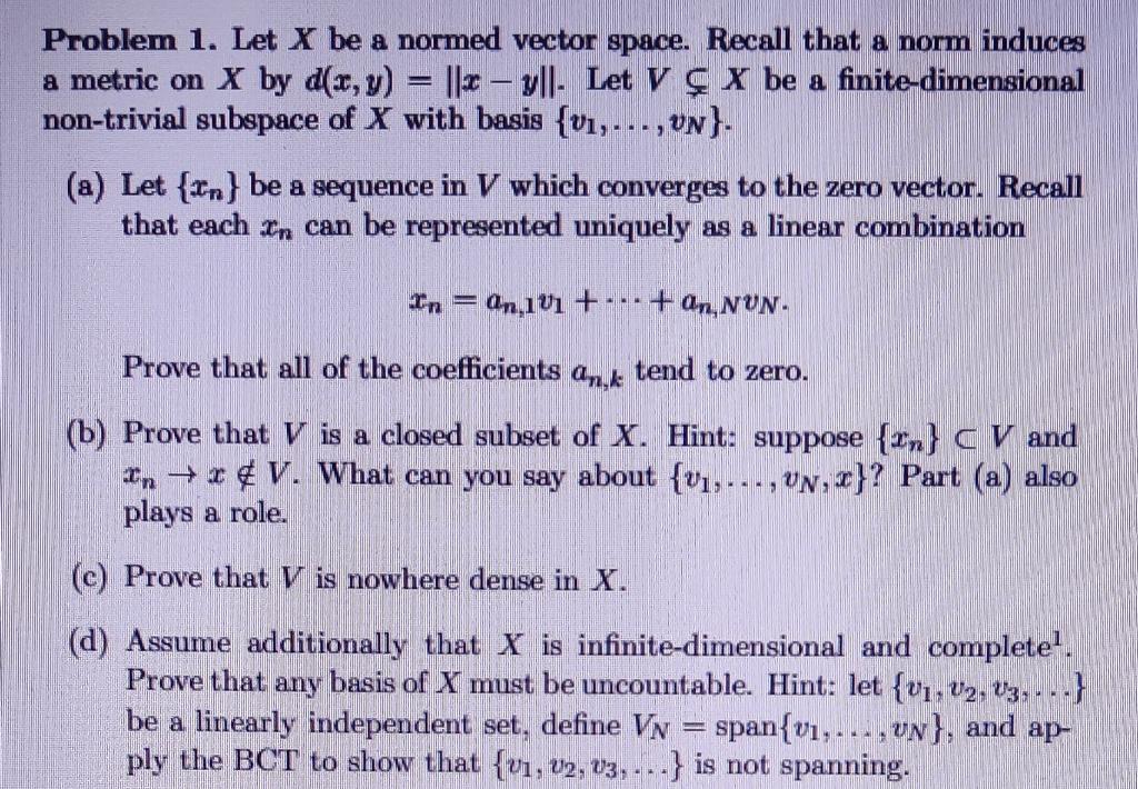Solved Problem 1. Let X be a normed vector space. Recall | Chegg.com