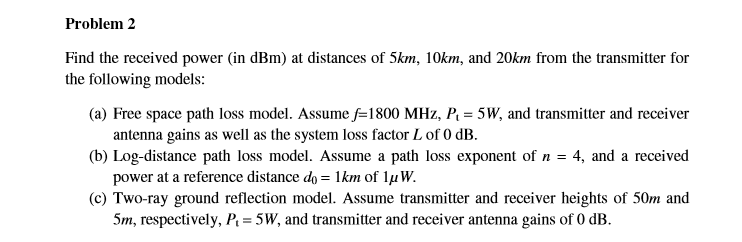 Solved Problem 2 Find the received power (in dBm) at | Chegg.com