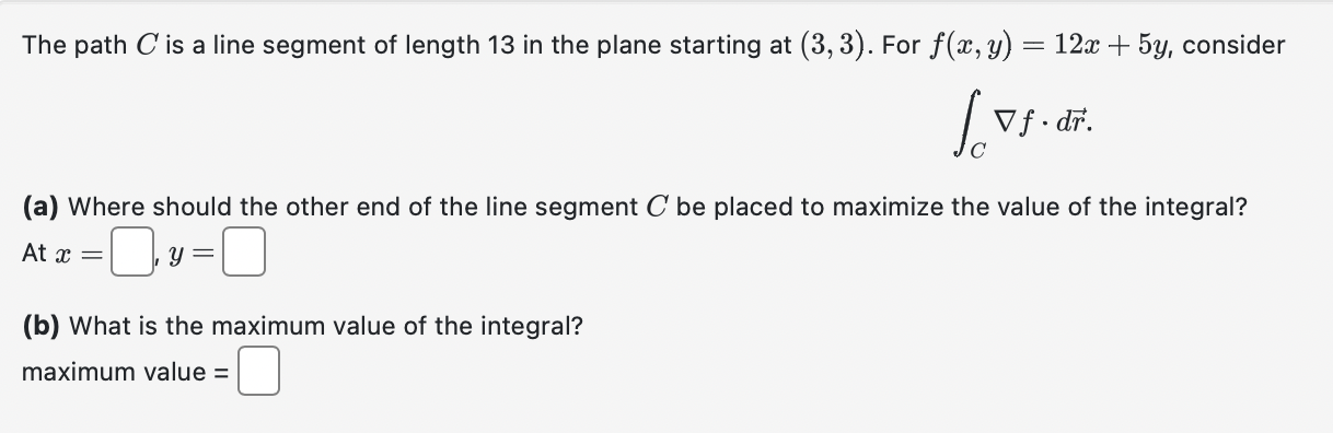 Solved The path C is a line segment of length 13 in the | Chegg.com