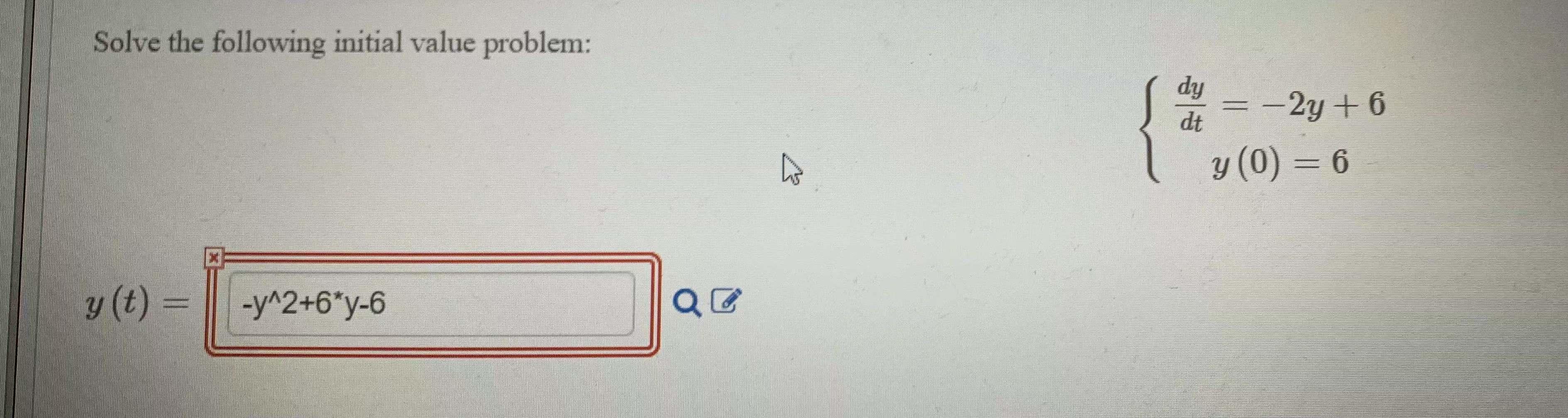 Solved Solve the following initial value problem: dy dt - 2y | Chegg.com