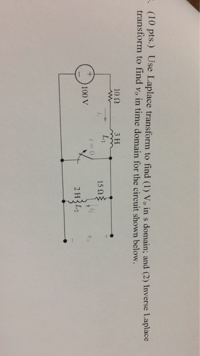 Solved Use Laplace transform to find (1) V_o in s domain; | Chegg.com