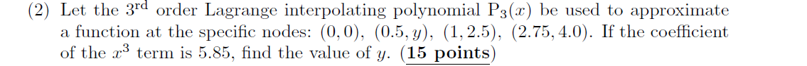 Solved (2) Let the 3rd order Lagrange interpolating | Chegg.com