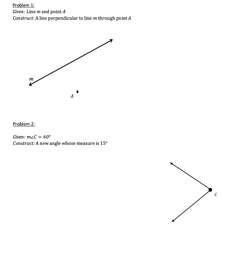 Solved Problem 1: Given: Line m and point A Construct: A | Chegg.com
