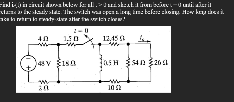 Solved Find io(t) ﻿in circuit shown below for all t>0 ﻿and | Chegg.com