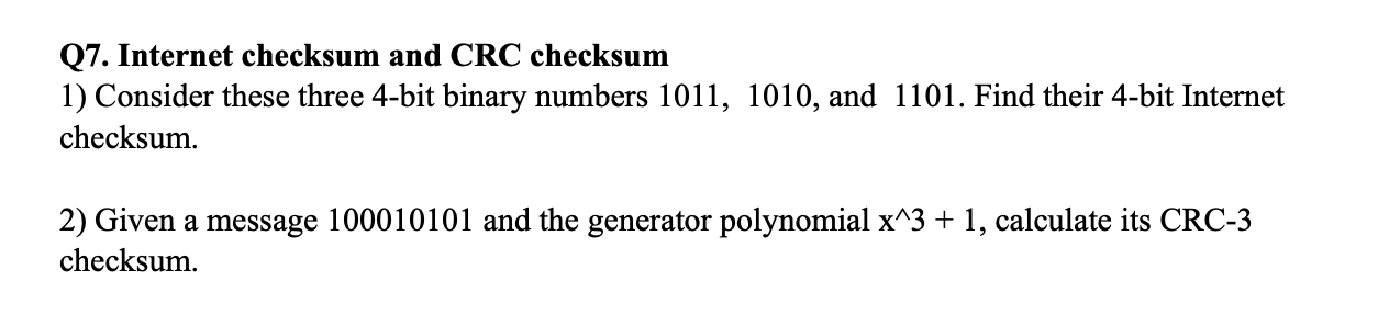 Solved Q7. Internet checksum and CRC checksum 1) Consider | Chegg.com