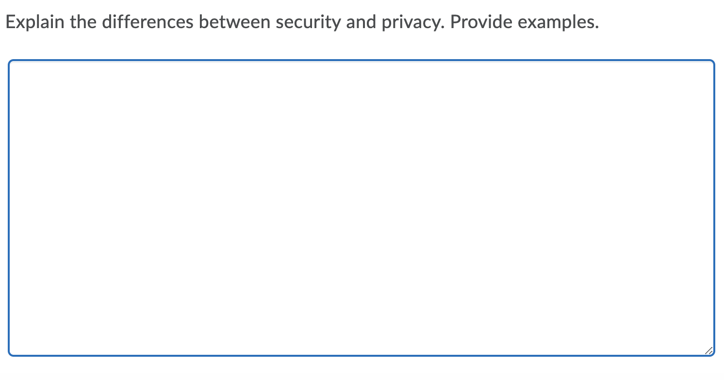 Solved Explain the differences between security and privacy. | Chegg.com